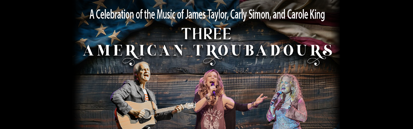 THREE AMERICAN TROUBADOURS - McAninch Arts Center